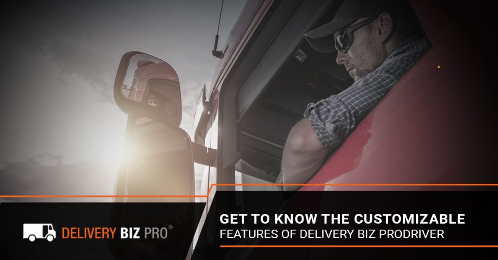 Get To Know The Customizable Features Of Delivery Biz Pro - Delivery ...